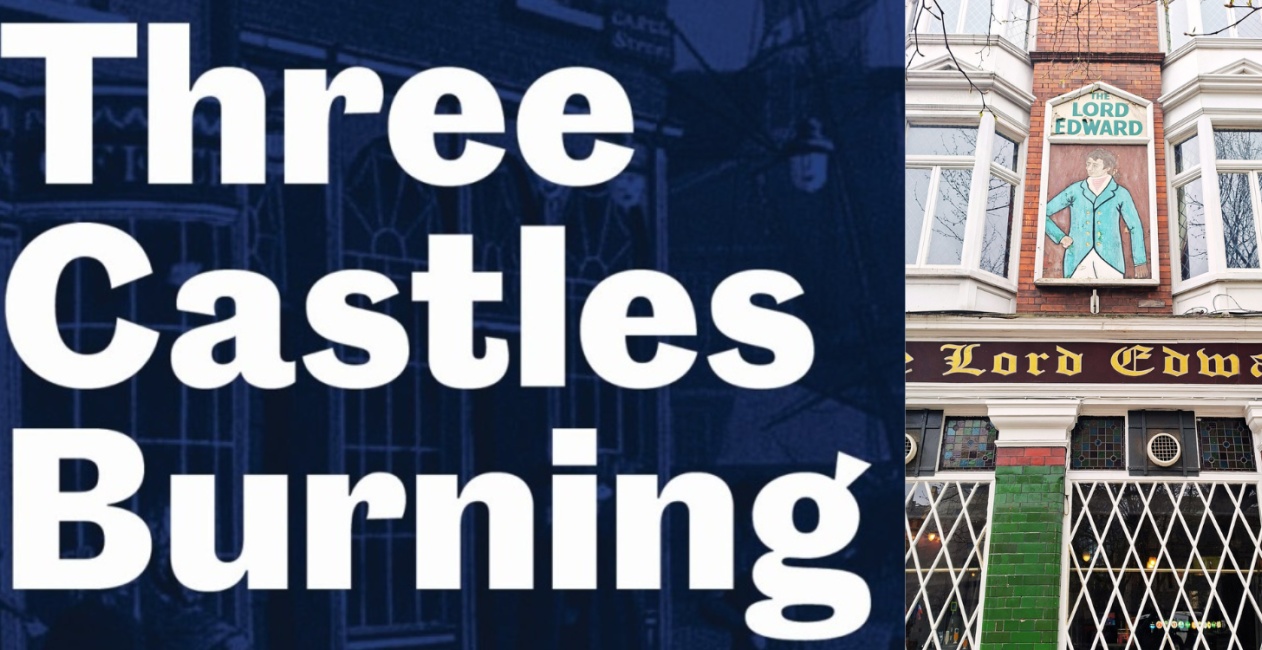 Three Castles Burning Live Podcast at The Lord Edward | Culture Date ...